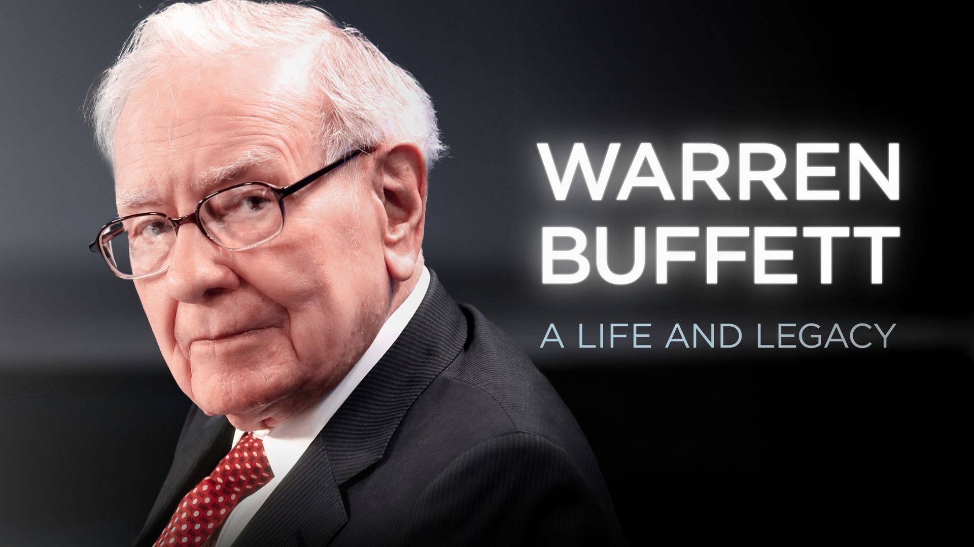 Warren Buffett: A Life and Legacy